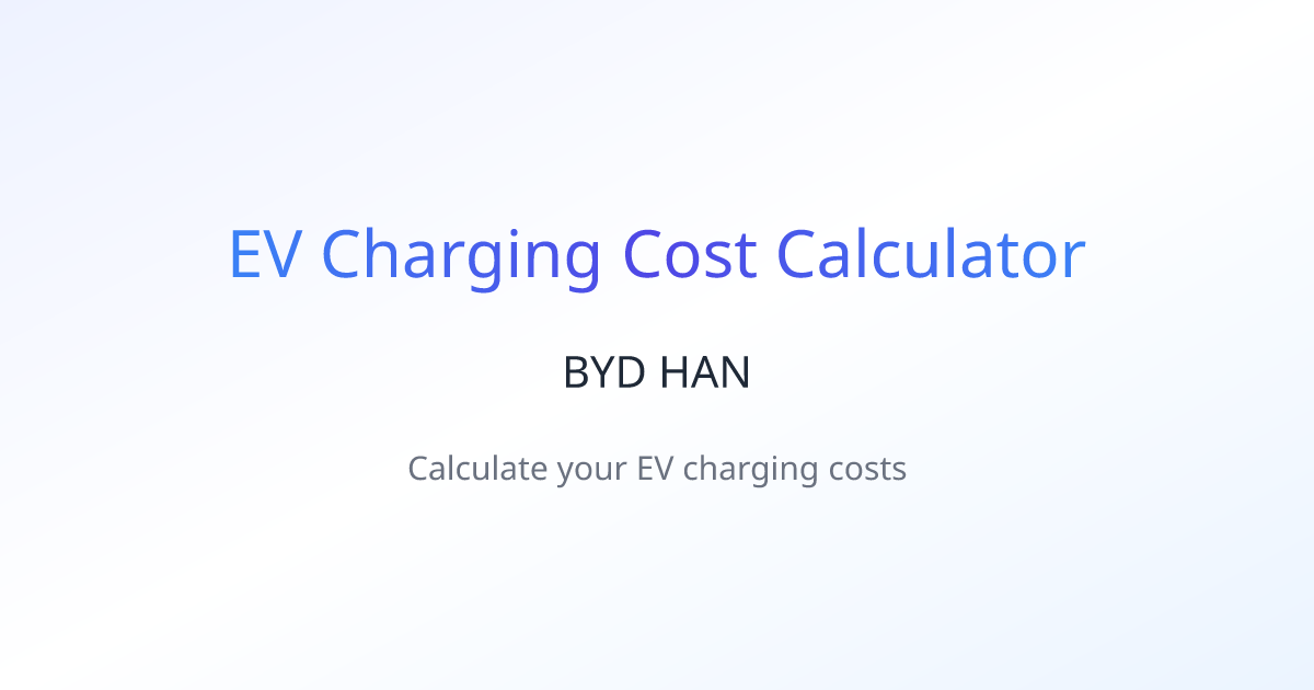 BYD HAN Charging Cost Calculator